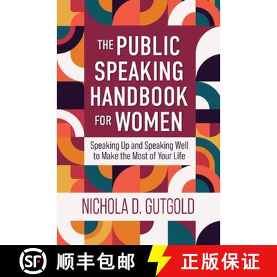 预订 The Public Speaking Handbook for Women – Speaking Up and Speaking Well to Make the Most of Your... [9798823388375]
