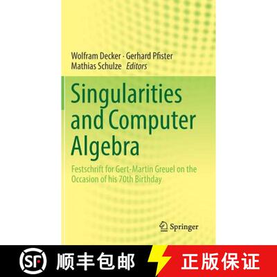 【3-4周达】Singularities and Computer Algebra : Festschrift for Gert-Martin Greuel on the Occasion of... [9783319288284]