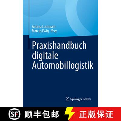 【3-4周达】精装 Praxishandbuch digitale Automobillogistik [9783658386306]
