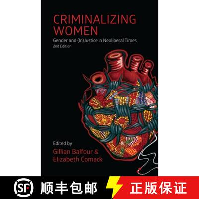 【3-4周达】Criminalizing Women: Gender and (In)justice in Neoliberal Times [9781552666821]