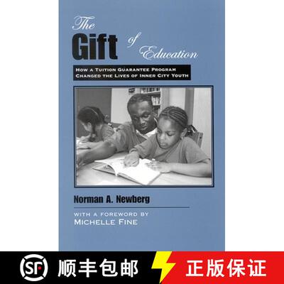 【3-4周达】The Gift of Education : How a Tuition Guarantee Program Changed the Lives of Inner-City Youth [9780791466209]