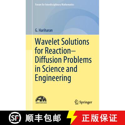 【3-4周达】精装 Wavelet Solutions for Reaction–Diffusion Problems in Science and Engineering [9789813299597]