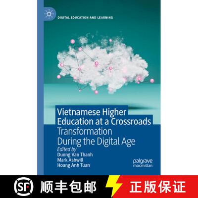 【3-4周达】Vietnamese Higher Education at a Crossroads: Transformation During the Digital Age [9783031618406]