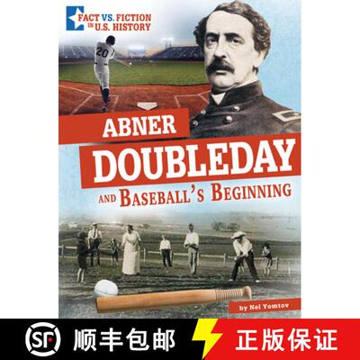 预订 Abner Doubleday and Baseball's Beginning: Separating Fact from Fiction [9781496696717]