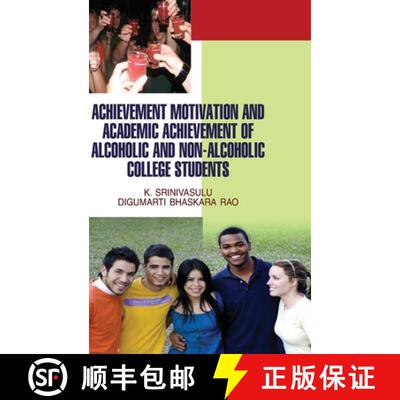 【3-4周达】精装 Achievement Motivation and Academic Achievement of Alcoholic & Non-Alcoholic College ... [9789350560631]
