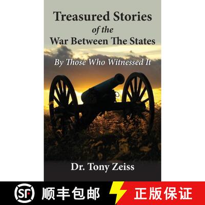 【3-4周达】Treasured Stories of the War Between The States By Those Who Witnessed It [9781942806660]