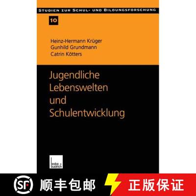 【3-4周达】Jugendliche Lebenswelten und Schulentwicklung: Ergebnisse einer quantitativen Schüler- un... [9783810026958]