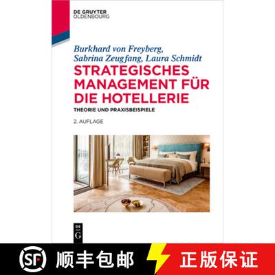 【3-4周达】Strategisches Management für die Hotellerie – Theorie und Praxisbeispiele [9783110575743]