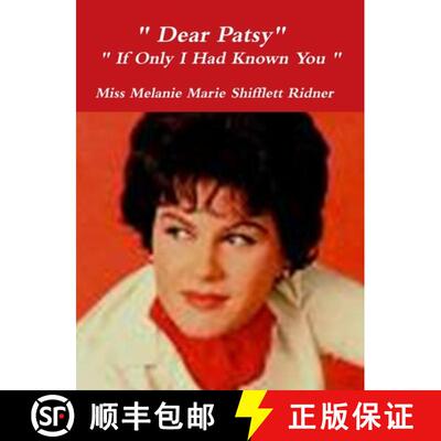 【3-4周达】精装 Dear Patsy   If Only I Had Known You [9780557412976]