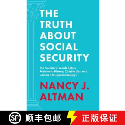 【3-4周达】The Truth About Social Security: The Founders' Words Refute Revisionist History, Zombie Li... [9781947492165]