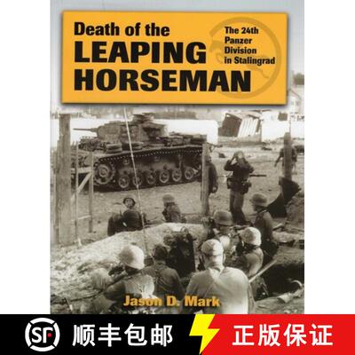 【3-4周达】Death of the Leaping Horseman: The 24th Panzer Division in Stalingrad (Revised) [9780811714044]