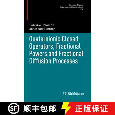 【3-4周达】Quaternionic Closed Operators, Fractional Powers and Fractional Diffusion Processes [9783030164119]