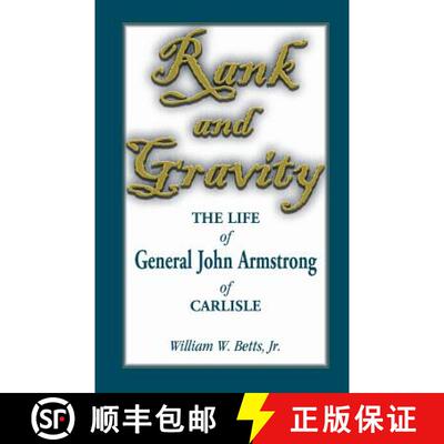 【3-4周达】Rank and Gravity: The Life of General John Armstrong of Carlisle [9780788452734]