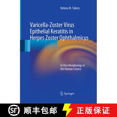 【3-4周达】Varicella-Zoster Virus Epithelial Keratitis in Herpes Zoster Ophthalmicus: In Vivo Morphol... [9783662506349]