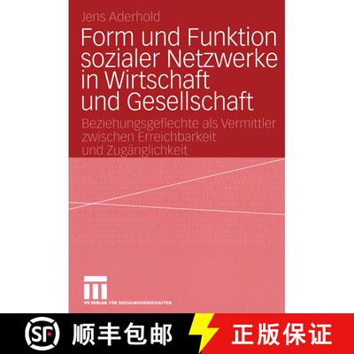 【3-4周达】Form und Funktion sozialer Netzwerke in Wirtschaft und Gesellschaft : Beziehungsgeflechte ... [9783531143675]