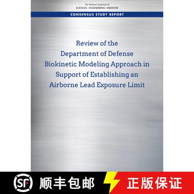 【3-4周达】Review of the Department of Defense Biokinetic Modeling Approach in Support of Establishin... [9780309671927]