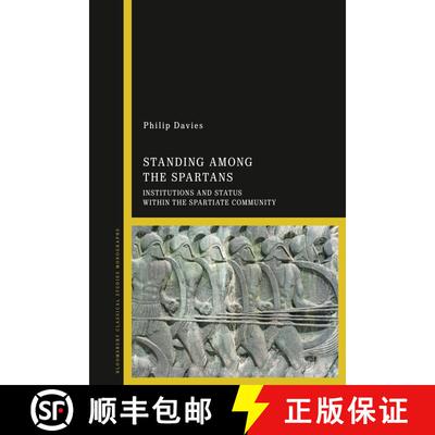 【3-4周达】精装 Standing Among the Spartans: Institutions and Status Within the Spartiate Community [9781350171633]