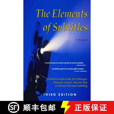 【3-4周达】The Elements of Subtitles, Third Edition: A Practical Guide to the Art of Dialogue, Charac... [9781300667155]