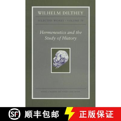 【3-4周达】Wilhelm Dilthey – Selected Works, Volume IV – Hermeneutics and the Study of History [9780691149318]