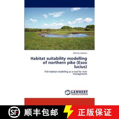 预订 Habitat suitability modelling of northern pike (Esox lucius) [9783848490561]