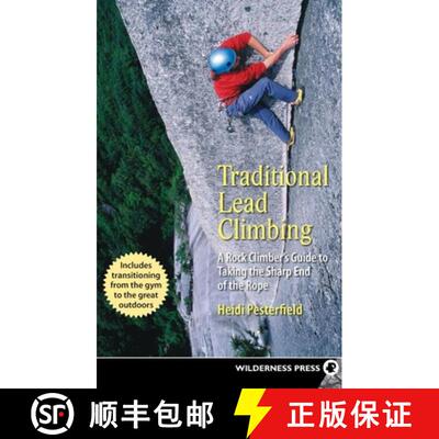 【3-4周达】精装 Traditional Lead Climbing : A Rock Climber's Guide to Taking the Sharp End of the Rope [9780899979922]