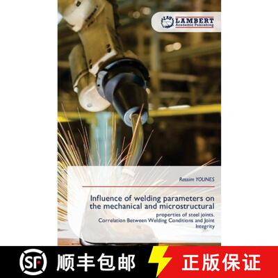 【3-4周达】Influence of welding parameters on the mechanical and microstructural [9786209977244]