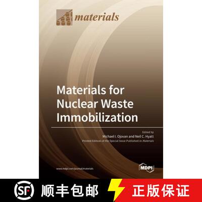 【3-4周达】Materials for Nuclear Waste Immobilization [9783039218462]