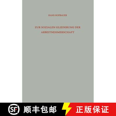 【3-4周达】Zur Sozialen Gliederung der Arbeitnehmerschaft : Arbeiter und Angestellte in der Gesellsch... [9783663040668]