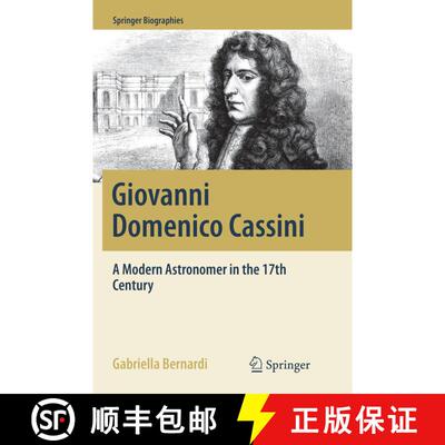 【3-4周达】Giovanni Domenico Cassini : A Modern Astronomer in the 17th Century (Softcover reprint of ... [9783319875651]