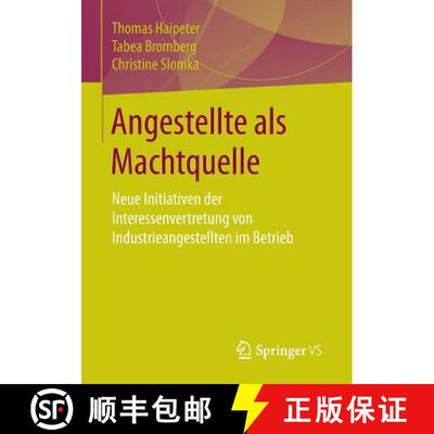 【3-4周达】Angestellte als Machtquelle : Neue Initiativen der Interessenvertretung von Industrieanges... [9783658135638]