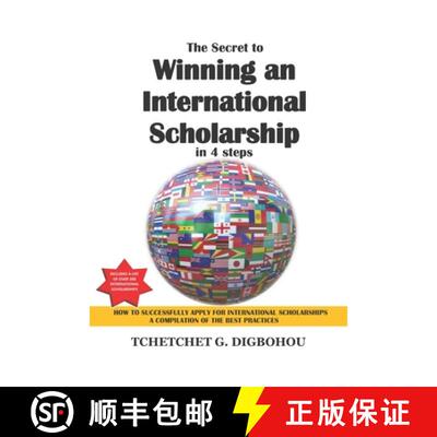 【3-4周达】The Secret To Winning an International Scholarship: How To Successfully Apply for Internat... [9780999502501]