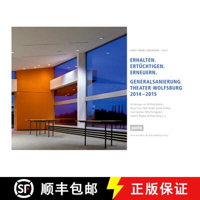 【3-4周达】精装 Erhalten -  Ertüchtigen -  Erneuern: Generalsanierung Theater Wolfsburg 2014-2015 [9783868593907]