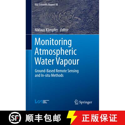 【3-4周达】Monitoring Atmospheric Water Vapour : Ground-Based Remote Sensing and In-situ Methods [9781489997050]
