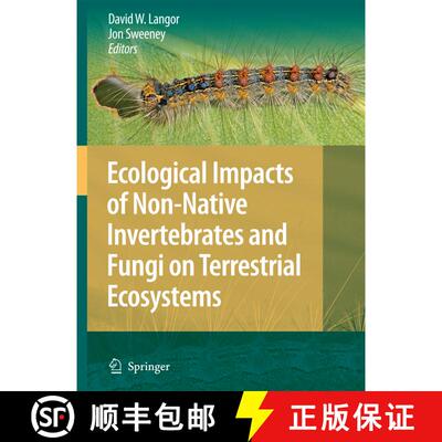 【3-4周达】精装 Ecological Impacts of Non-Native Invertebrates and Fungi on Terrestrial Ecosystems [9781402096792]