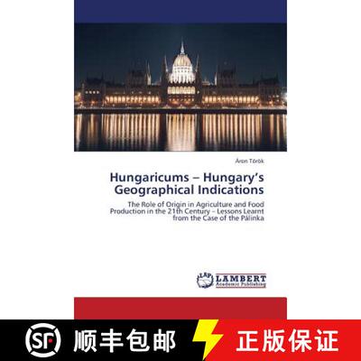 预订 Hungaricums - Hungary's Geographical Indications [9783659411939]