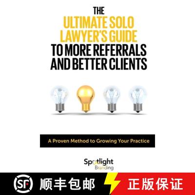 【3-4周达】The Ultimate Solo Lawyer's Guide to More Referrals and Better Clients [9781794818538]