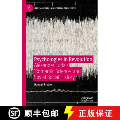 【3-4周达】精装 Psychologies in Revolution : Alexander Luria's 'Romantic Science' and Soviet Social H... [9783030350277]
