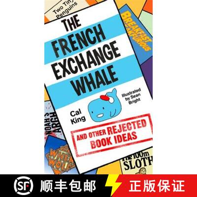 【3-4周达】The French Exchange Whale and Other Rejected Book Ideas: The Laugh-Out-Loud Book You Need ... [9781473661127]