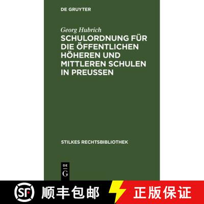 【3-4周达】Schulordnung Fur Die OEffentlichen Hoeheren Und Mittleren Schulen in Preussen: Fur Die OEf... [9783112373330]