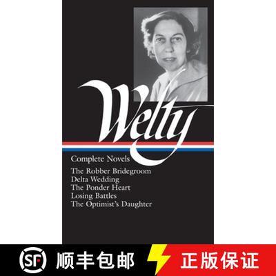 【3-4周达】Eudora Welty: Complete Novels (LOA #101): The Robber Bridegroom / Delta Wedding / The Pond... [9781883011543]