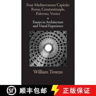 【3-4周达】精装 Four Mediterranean Capitals: Rome, Constantinople, Palermo, Venice: Essays in Archite... [9781599103389]