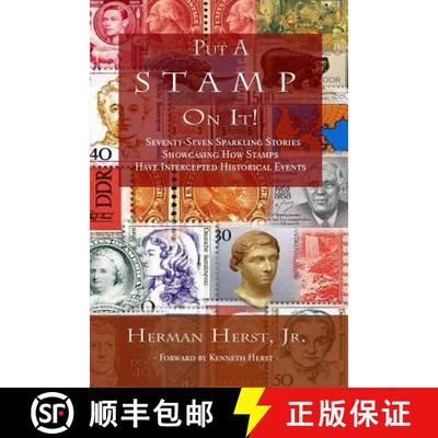 【3-4周达】Put A Stamp On It!: Seventy-Seven Sparkling Stories Showcasing How Stamps Have Intercepted... [9781940197388]