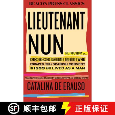 【3-4周达】精装 Lieutenant Nun: The True Story of a Cross-Dressing, Transatlantic Adventurer Who Esca... [9780807024133]