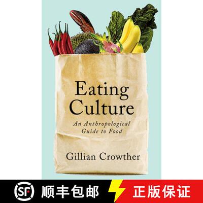 【3-4周达】Eating Culture: An Anthropological Guide to Food [9781442604650]
