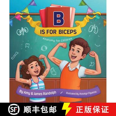 【3-4周达】B is for Biceps: Anatomy for Children [9781939761538]
