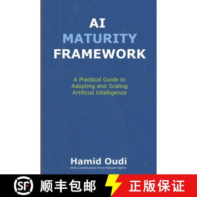 【3-4周达】AI Maturity Framework: How Businesses Can Navigate the AI Journey and Unlock Long-Term Suc... [9781068372100]