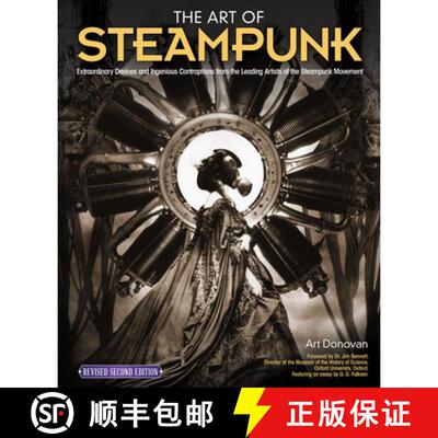 【3-4周达】The Art of Steampunk, Revised Second Edition: Extraordinary Devices and Ingenious Contrapt... [9781565237858]
