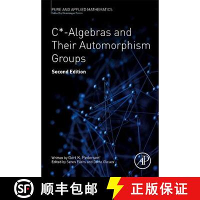 【3-4周达】C*-Algebras and Their Automorphism Groups: Volume - [9780128141229]