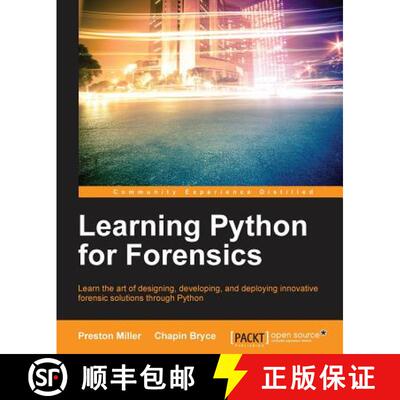 预订 Learning Python for Forensics: Learn the art of designing, developing, and deploying innovative ... [9781783285235]
