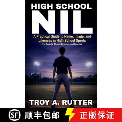 【3-4周达】High School NIL: A Practical Guide to Name, Image, and Likeness in High School Sports [9780982638811]